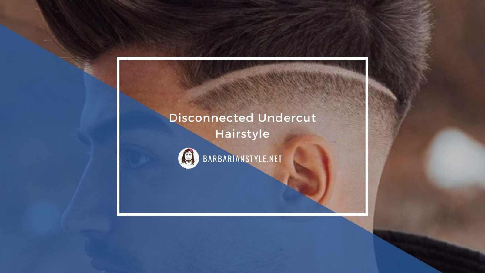 35+ Disconnected Undercut Hairstyles for Men and Asian Haircuts